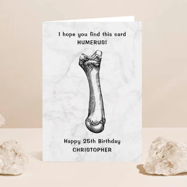 Funny Humerus Bone Any Age Birthday Card | Zazzle