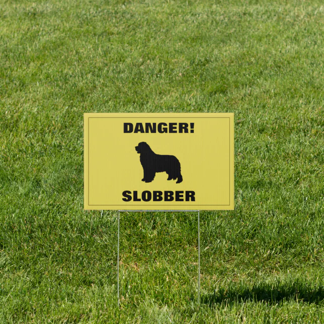 Funny Humor Danger Slobber Quote Newfoundland Dog Sign | Zazzle