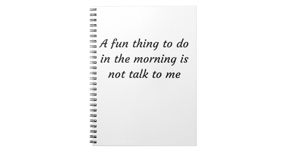 Funny Humor Quote Notebook | Zazzle