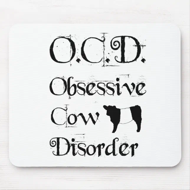 Funny Humorous OCD Obsessive Cow Disorder Belties Mouse Pad | Zazzle