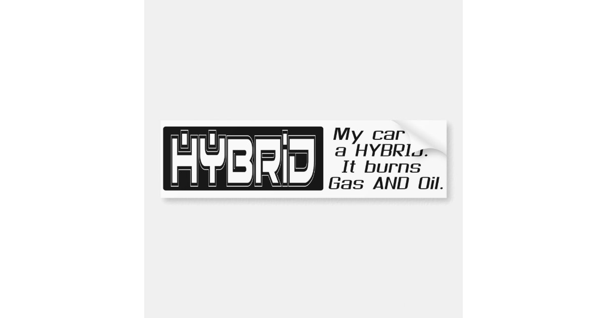 Funny HYBRID CAR Bumper Sticker | Zazzle