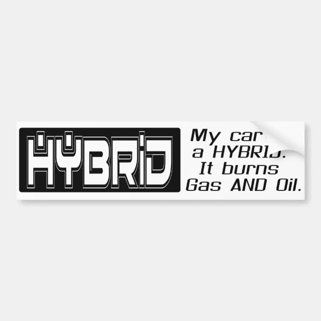 Funny HYBRID CAR Bumper Sticker | Zazzle