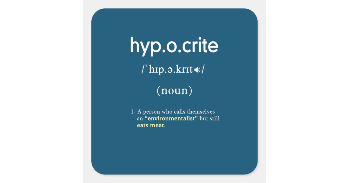 funny hypocrite definition vegan square sticker | Zazzle