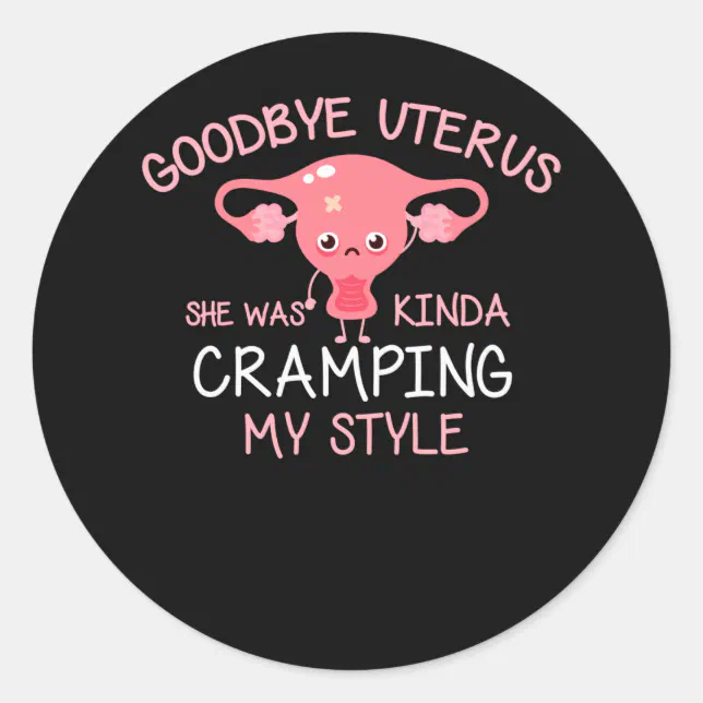 Funny Hysterectomy Uterus Removal Classic Round Sticker | Zazzle