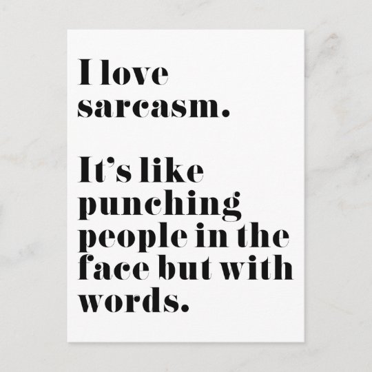 Funny I love sarcasm quote Postcard | Zazzle.com