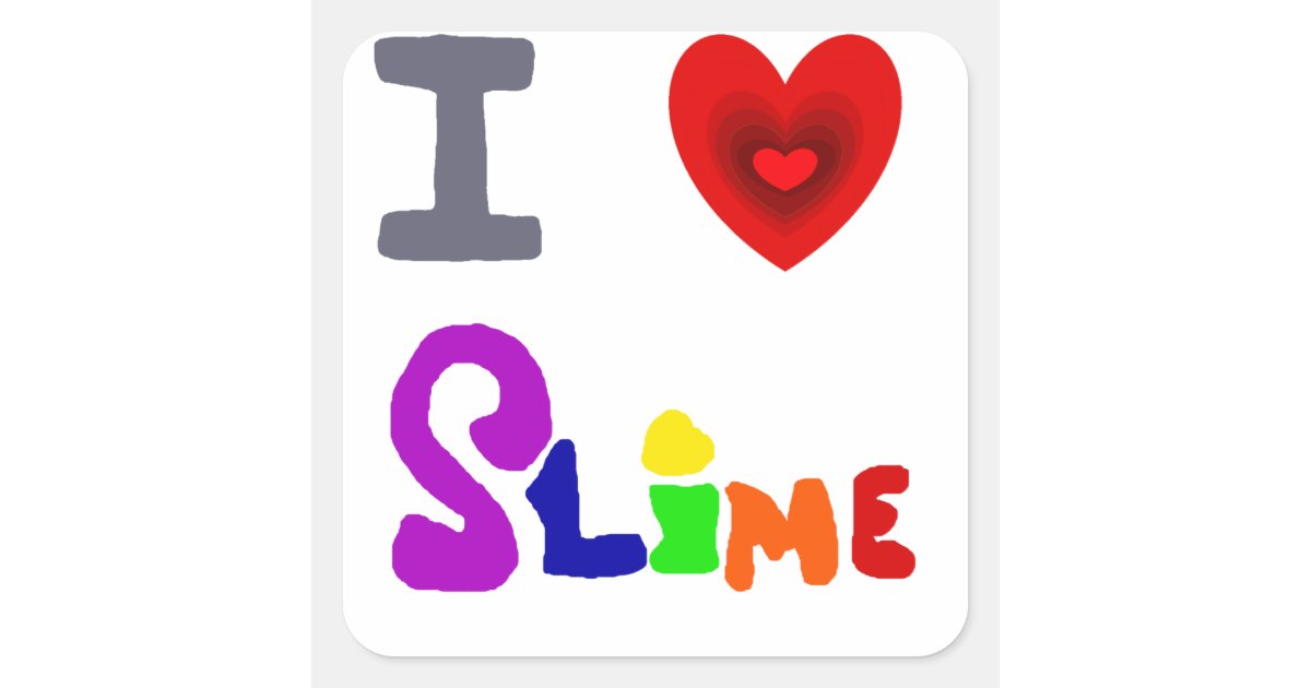 Funny I Love Slime Art Square Sticker | Zazzle