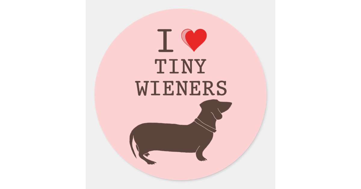 Funny I Love Tiny Wiener Dachshund Classic Round Sticker | Zazzle