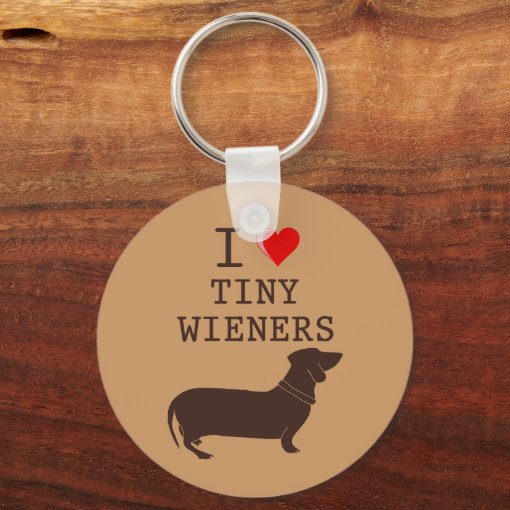 Funny I Love Tiny Wiener Dachshund Keychain | Zazzle