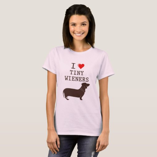 Funny I Love Tiny Wiener Dachshund T-Shirt | Zazzle