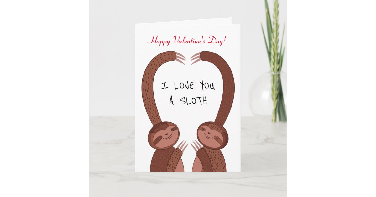 Funny I love you a Sloth Couple Valentines Day Holiday Card | Zazzle