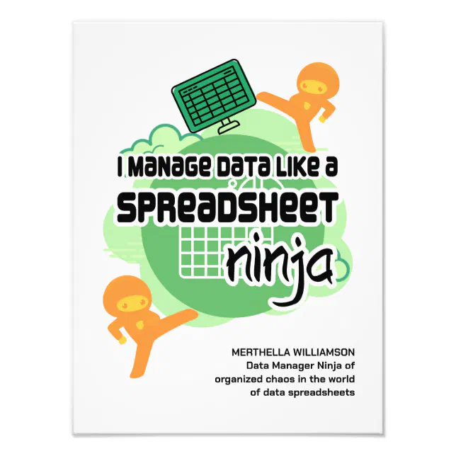 Funny I Manage Data SPREADSHEET NINJA Photo Print | Zazzle
