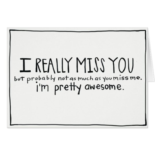 Funny I Miss You Card Missing You Card