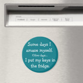 Funny I Put My Keys in the Fridge Round Magnet | Zazzle