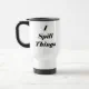 Funny I Spill Things Stainless Steel Travel Mug | Zazzle