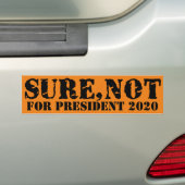 Funny Idiocracy Not Sure President 2020 Election Bumper Sticker | Zazzle