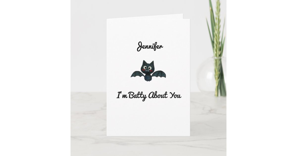 Funny I'm Batty About You Bat Valentine with Name Card | Zazzle