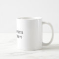 Funny "I'M NOT HAPPY UNTIL YOU'RE NOT HAPPY" mug | Zazzle