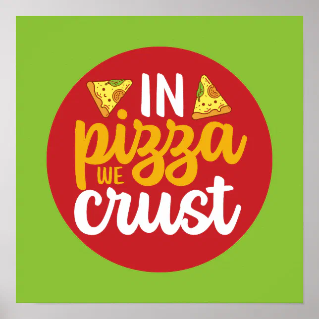 Funny In Pizza We Crust Retro Kitchen Art Deco Poster | Zazzle