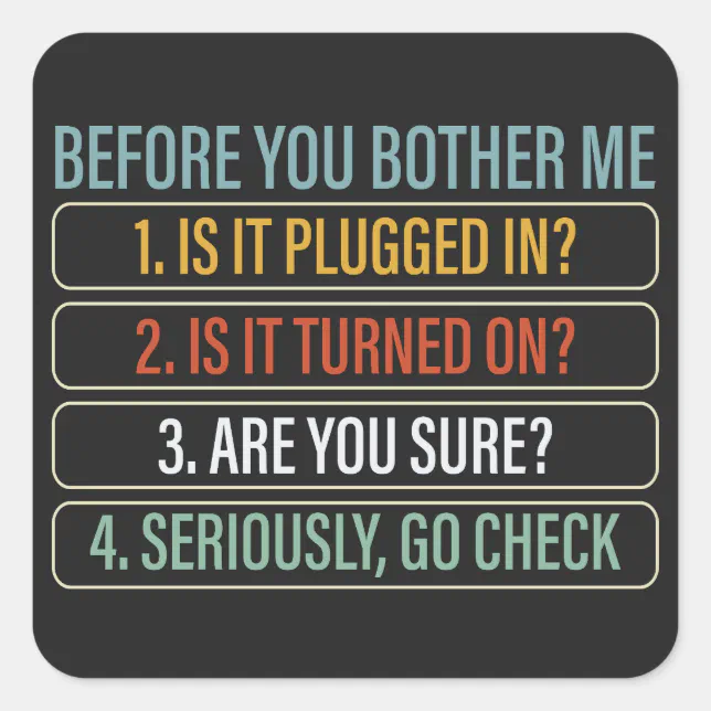 Funny Information Technology Technical Support Square Sticker | Zazzle