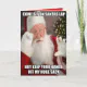 Funny innuendo Santa meme Holiday Card | Zazzle