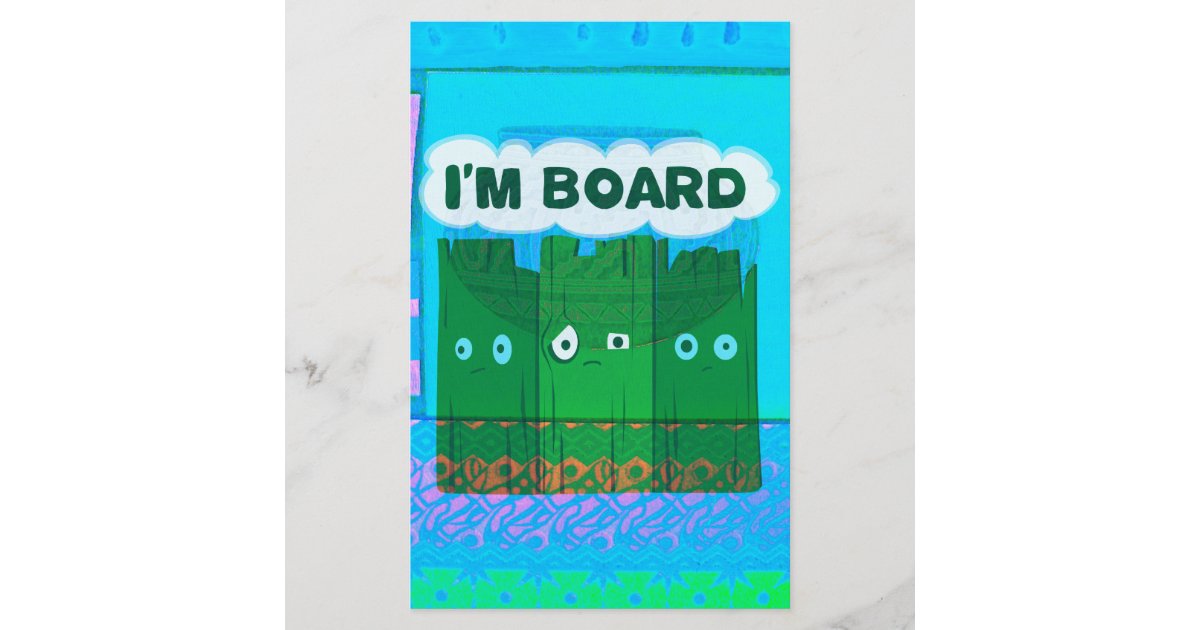 Funny Inspirational Graphic: I Am Bored Text Art Stationery | Zazzle