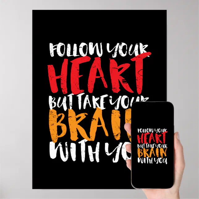 Funny Inspirational Quote Follow Your Heart Poster | Zazzle