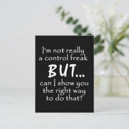 FUNNY INSULTS CONTROL FREAK QUOTES COMMENTS BLACK POSTCARD | Zazzle