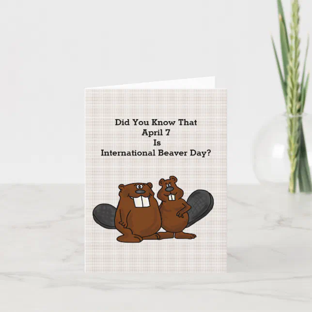 Funny International Beaver Day Card | Zazzle