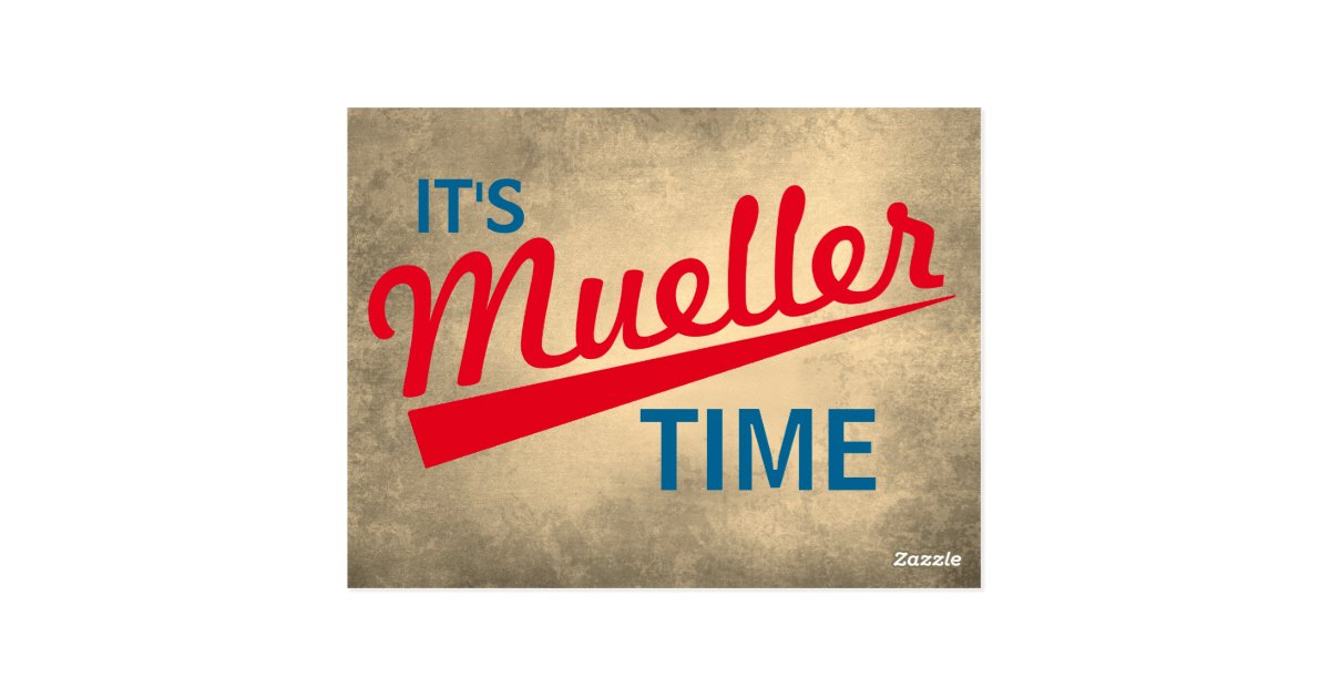 Funny "It's Mueller Time" Postcard | Zazzle.com