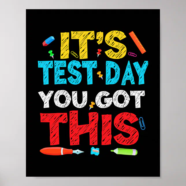 Funny It's Test Day You Got This Testing Day Poster | Zazzle
