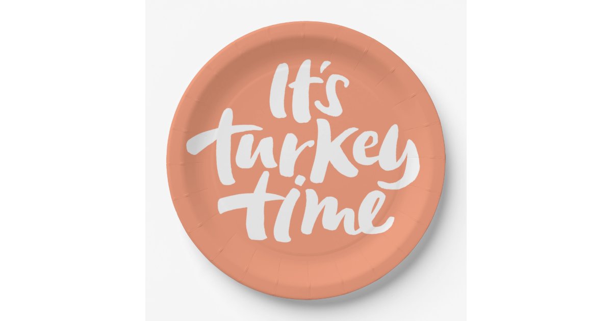 Funny It's Turkey Time Thanksgiving Dinner Saying Paper Plates | Zazzle