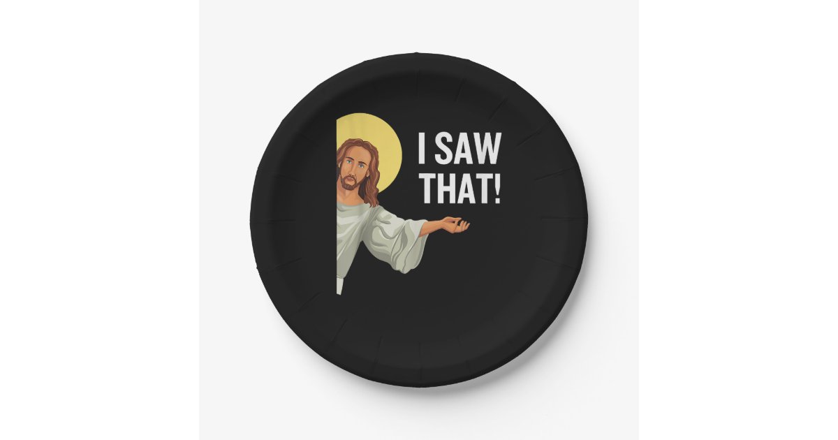 Funny Jesus Meme I Saw That Christian Quote God Is Paper Plates | Zazzle