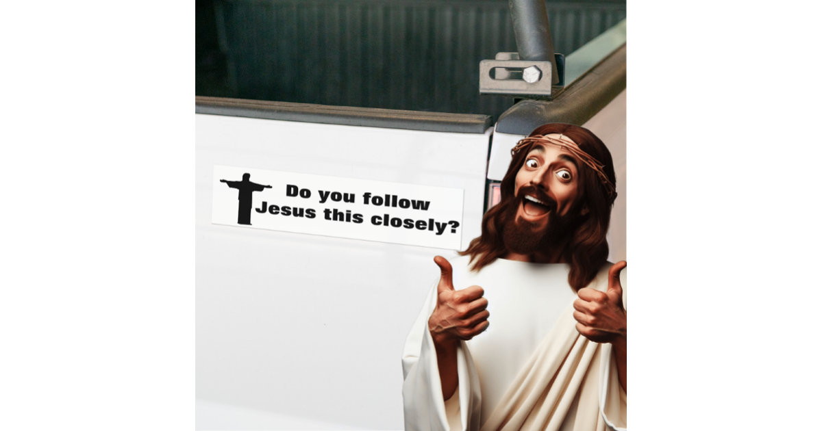 Funny Jesus Tailgating Bumper Sticker | Zazzle