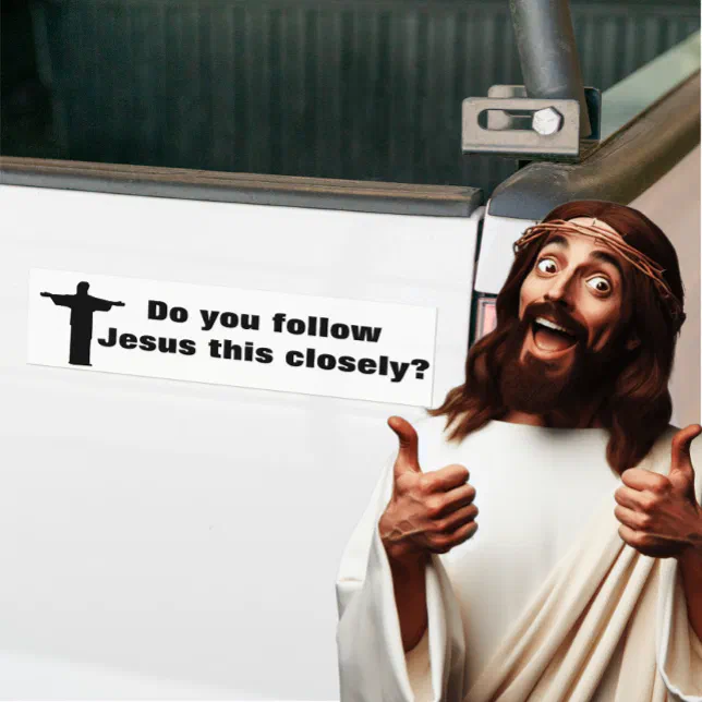 Funny Jesus Tailgating Bumper Sticker | Zazzle