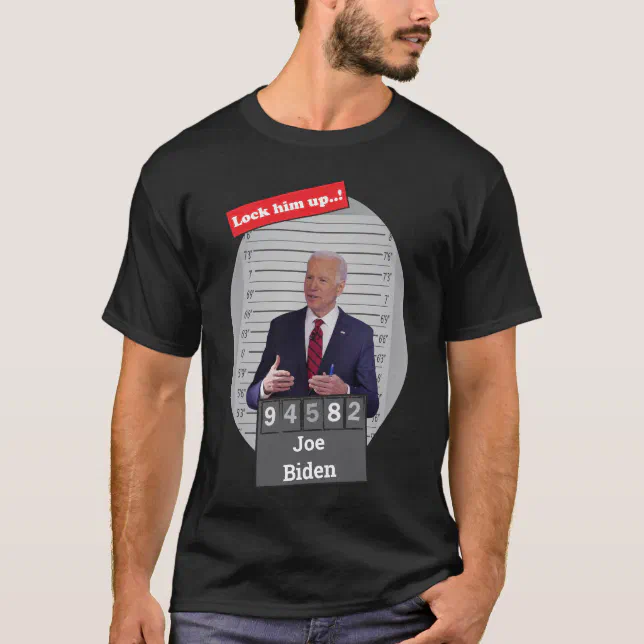 Funny Joe Biden Mugshot Lock Him Up T-Shirt | Zazzle