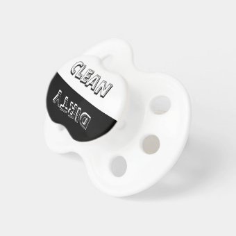 Funny Jokes Self Cleaning Pacifier Clean Or Dirty | Zazzle