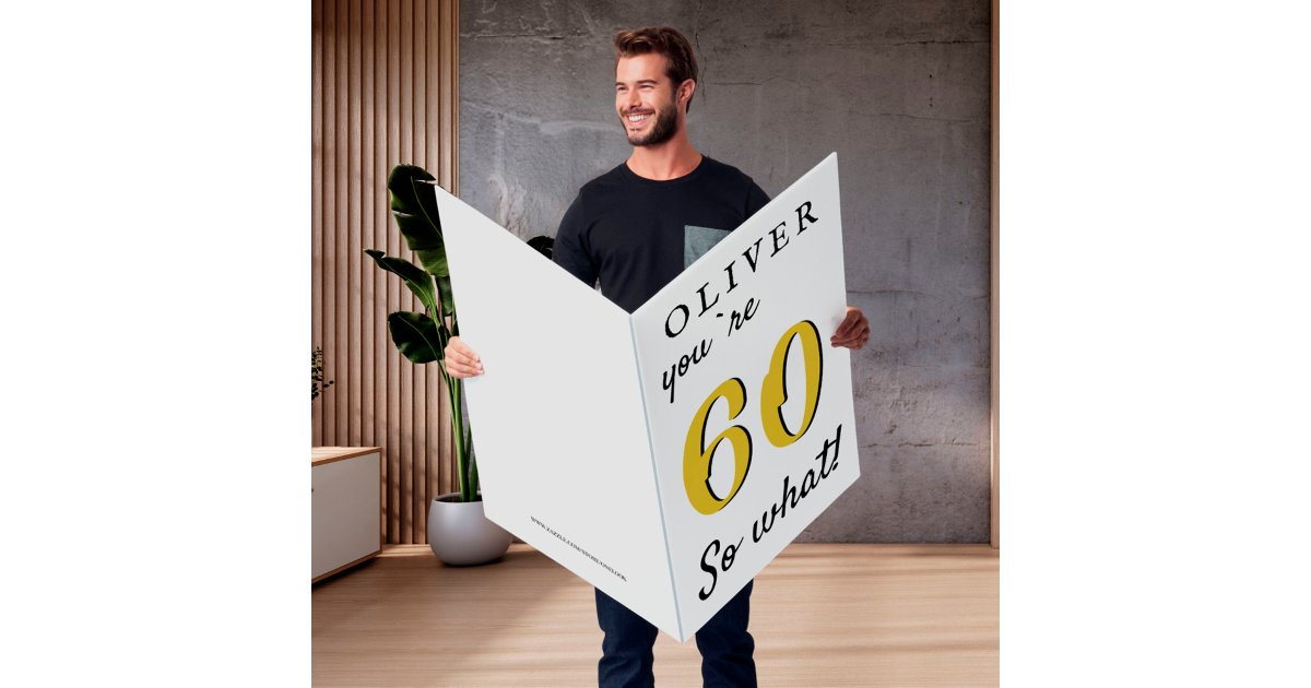 Funny Jumbo Giant 60th Birthday Card | Zazzle