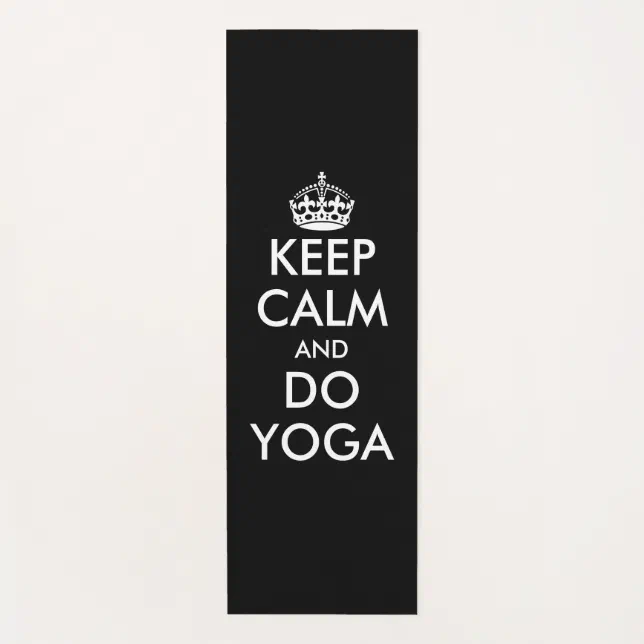 Funny keep calm and do yoga black yoga mat | Zazzle