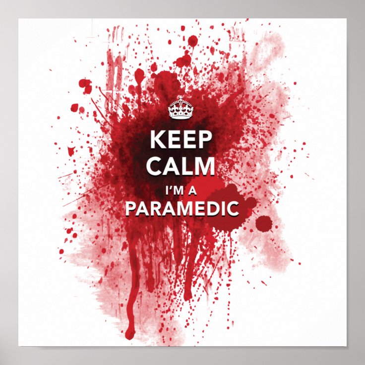 Funny 'Keep Calm, I'm a Paramedic' 12 x 12 Poster | Zazzle