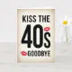 Funny Kiss the 40s Goodbye, 50th Birthday Card | Zazzle