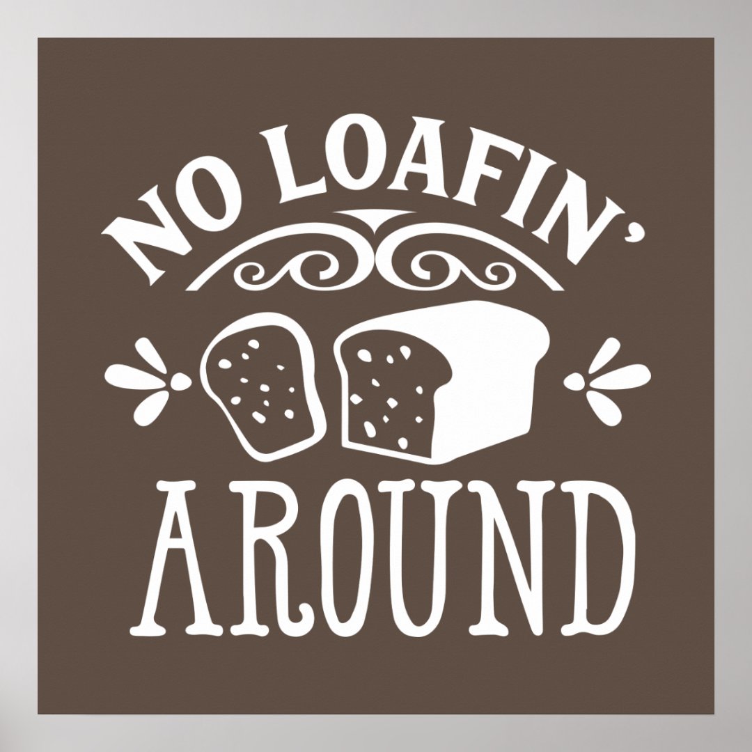funny kitchen loaf bread word art poster | Zazzle