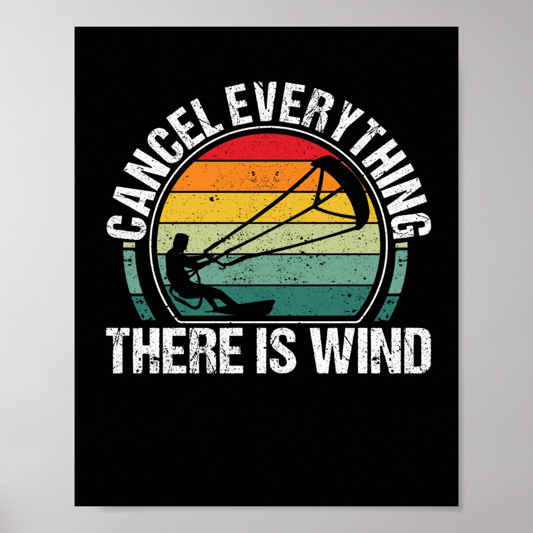 Funny Kitesurf Kiteboarding Cancel Everything is Poster | Zazzle