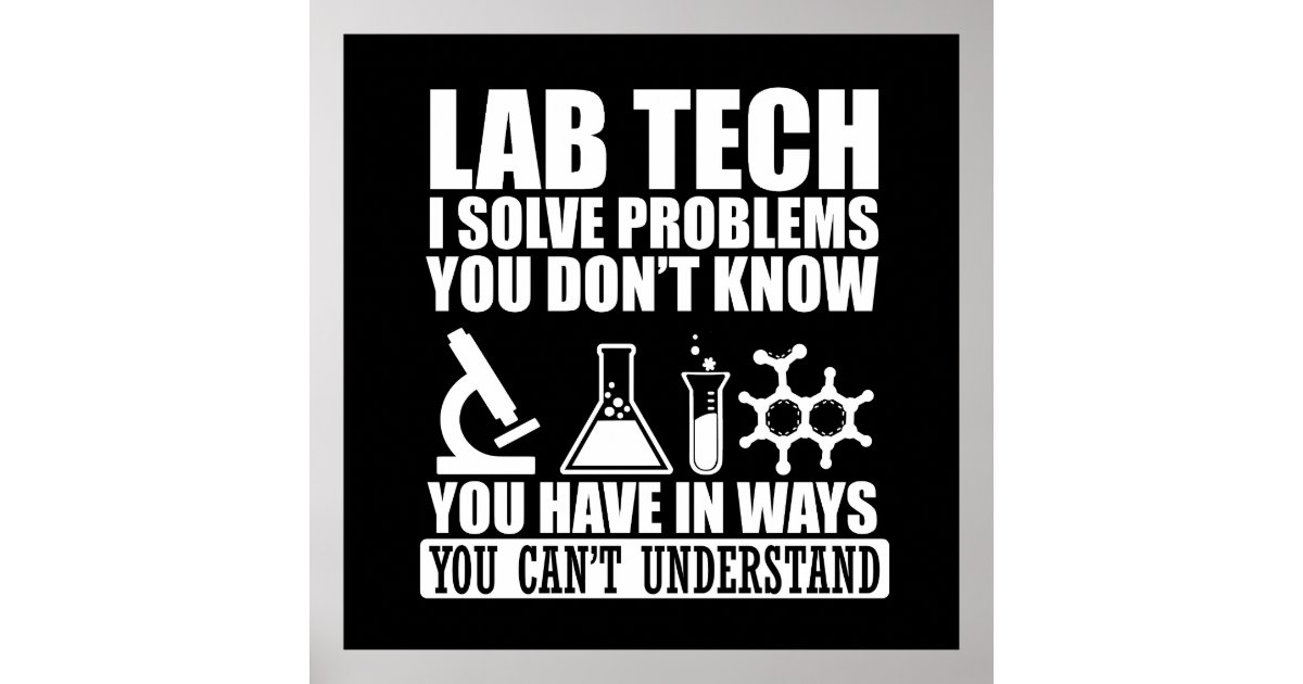 Funny Lab Tech Quotes Laboratory Technician Humor Poster Zazzle