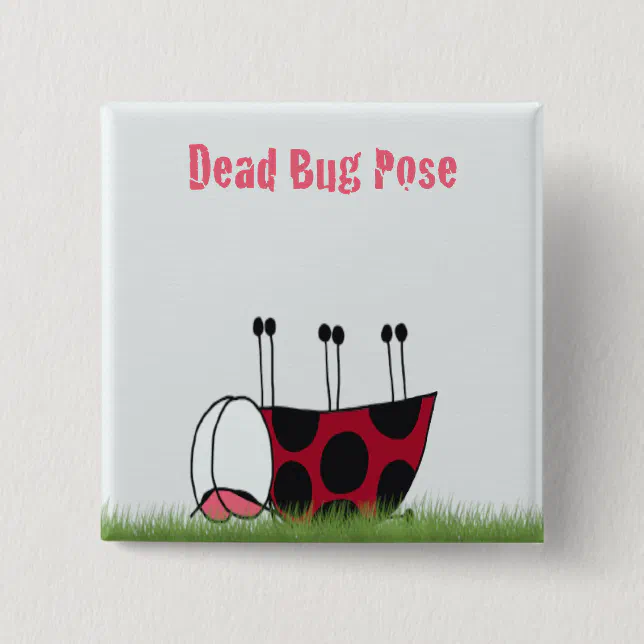 Funny Ladybug Dead Bug Yoga Pose Pinback Button | Zazzle
