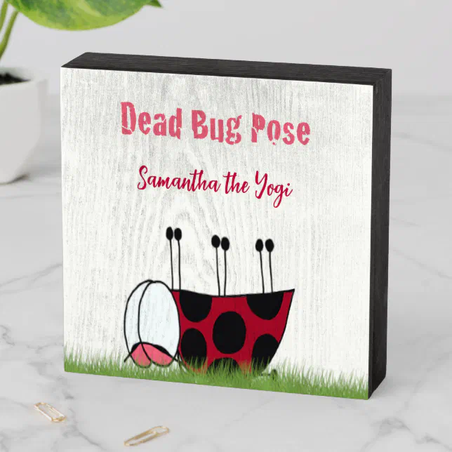 Funny Ladybug Dead Bug Yoga Pose Wooden Box Sign | Zazzle