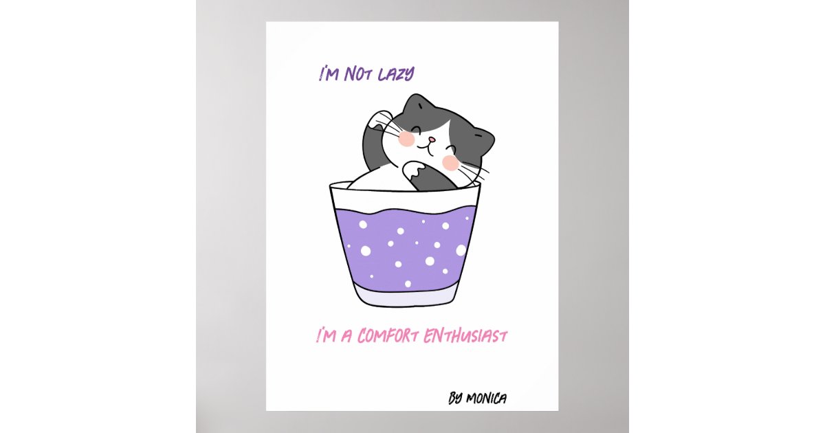 Funny Lazy Cat Sarcastic Humor Meme Custom Text Poster | Zazzle