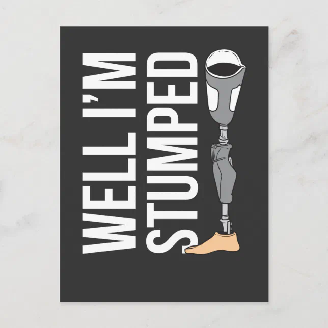 Funny Leg Amputee Prosthesis Humor Postcard | Zazzle