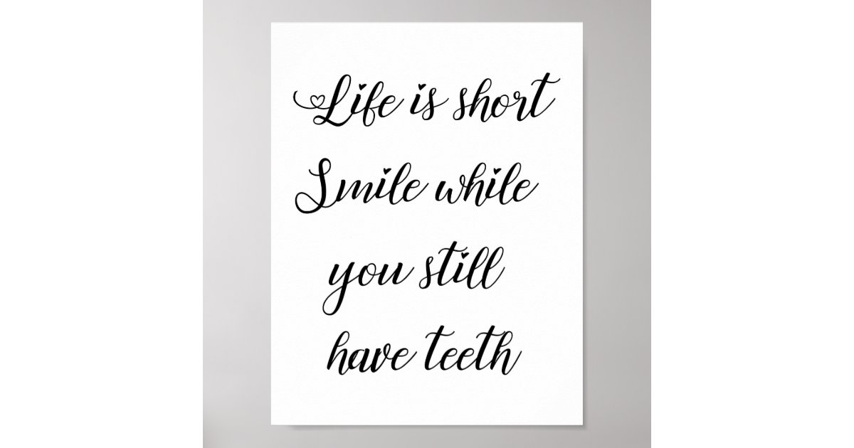 Funny Life Quote, Humorous Life Saying Poster | Zazzle