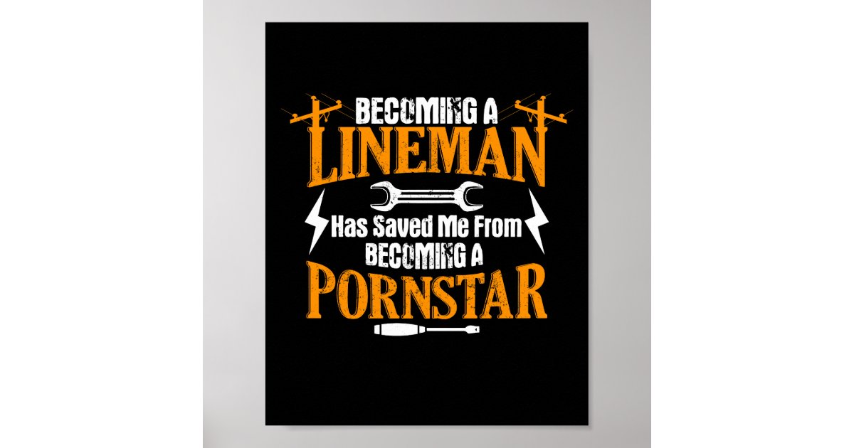Funny Lineman Father Men Electric Cable Lineman Poster | Zazzle