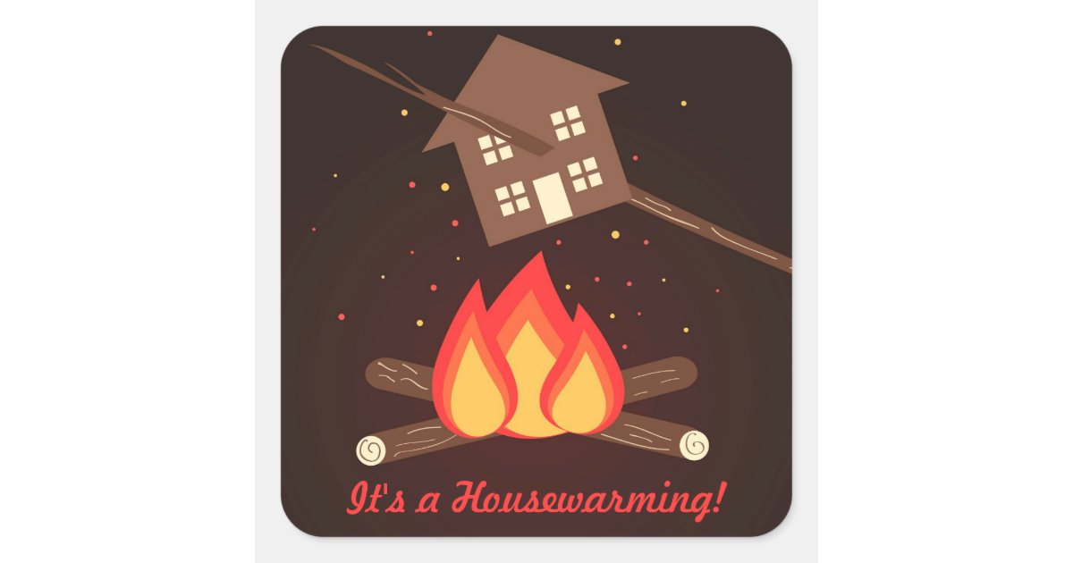 Funny Literal Housewarming Party Square Sticker | Zazzle